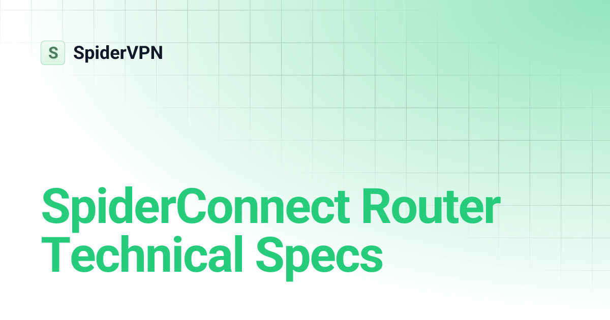 SpiderConnect Router Technical Specs | SpiderVPN